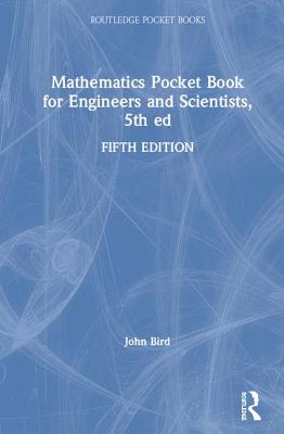 Mathematics Pocket Book for Engineers and Scientists by John Bird ...