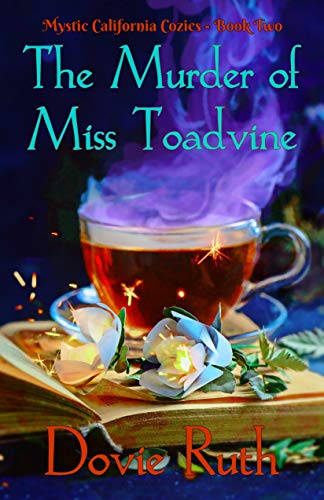 The Murder of Miss Toadvine by Dovie Ruth | Goodreads