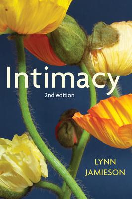 Intimacy: Personal Relationships in Modern Societies by Lynn M ...