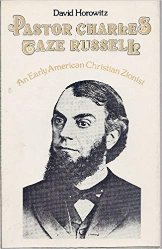 Pastor Charles Taze Russell: An early American Christian Zionist by ...