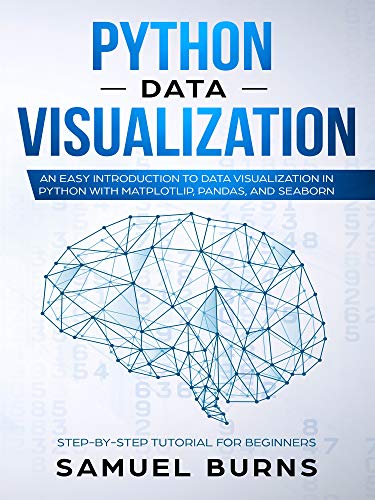 Python Data Visualization: An Easy Introduction to Data Visualization ...