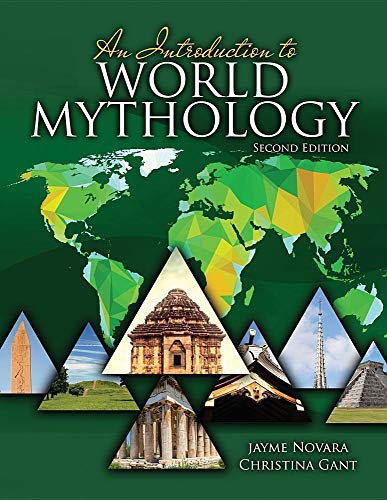 An Introduction to World Mythology by Jayme B. Novara | Goodreads