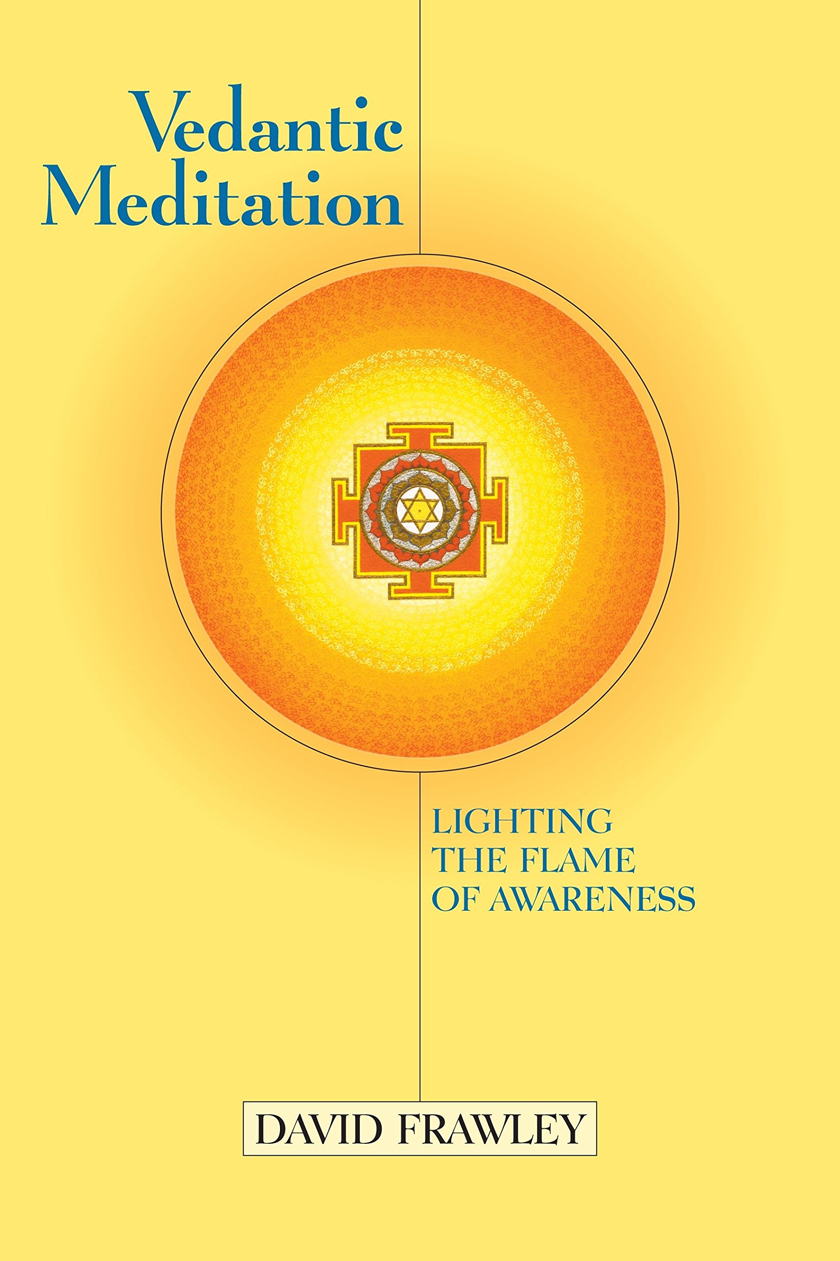 Vedantic Meditation by David Frawley | Goodreads