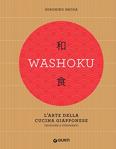 Washoku. L'arte della cucina giapponese: Tecniche e strumenti by ...