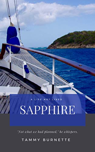 Sapphire: A Life Not Lived by Tammy Burnette | Goodreads