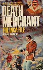 The Inca File (The Death Merchant, #51) by Joe Rosenberger | Goodreads