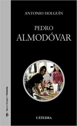 Pedro Almodóvar by Antonio Holguín | Goodreads