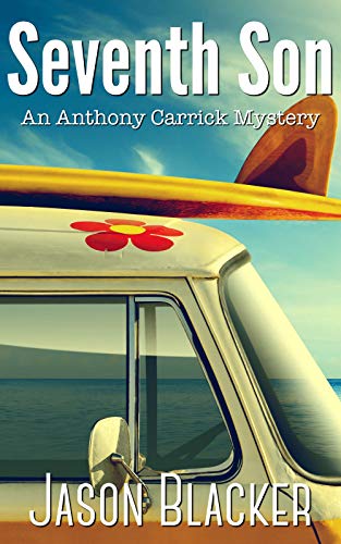 Seventh Son (An Anthony Carrick Mystery Book 7) by Jason Blacker ...