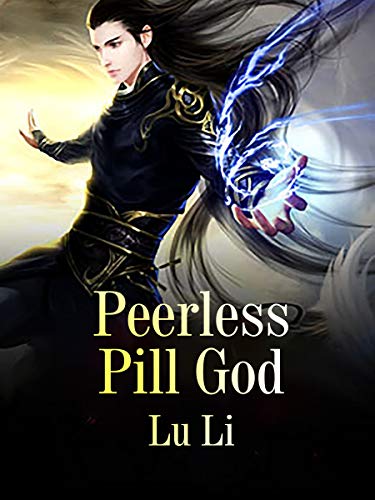 Peerless Pill God: Book 2 by Lu Li | Goodreads