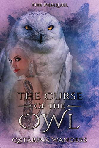The Curse of the Owl by Qatarina Wanders | Goodreads