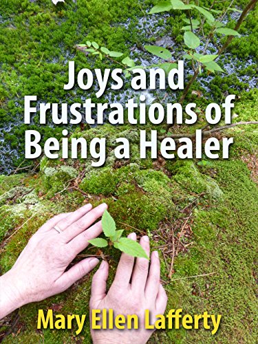 Joys and Frustrations of Being a Healer by Bill Lafferty | Goodreads