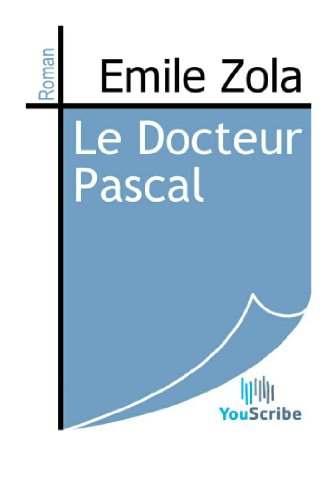 Le Docteur Pascal (French Edition) by Émile Zola | Goodreads