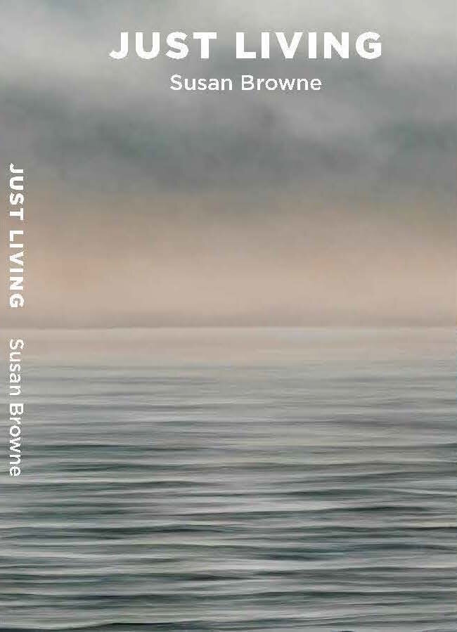 Just Living by Susan Browne | Goodreads