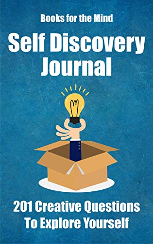 Self Discovery Journal: 201 Creative Questions To Explore Yourself by ...