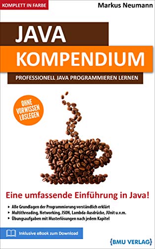 Java: Kompendium: Professionell Java programmieren lernen by Markus ...
