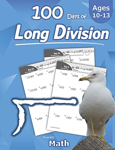 Humble Math - 100 Days of Long Division: Ages 10-13: Dividing Large ...