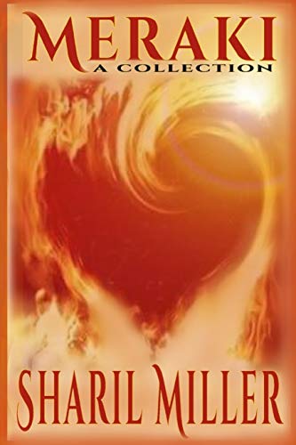 Meraki: A Collection by Sharil L Miller | Goodreads