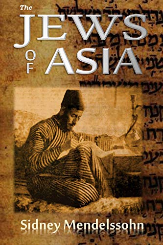 The Jews of Asia (1920) by Sidney Mendelssohn | Goodreads