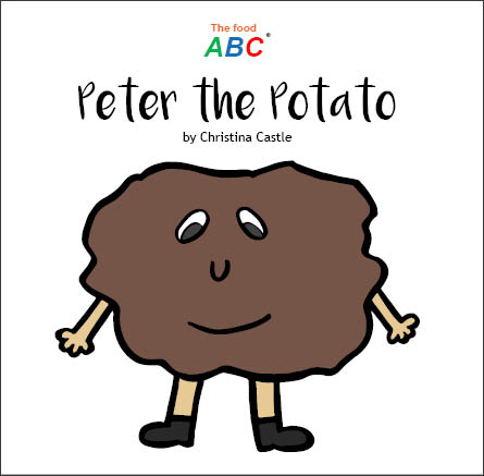 Peter the Potato (The Food ABC, Peter the Potato) by Christina Castle ...