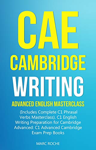 CAE Cambridge Writing: Advanced English Masterclass by Marc Roche ...