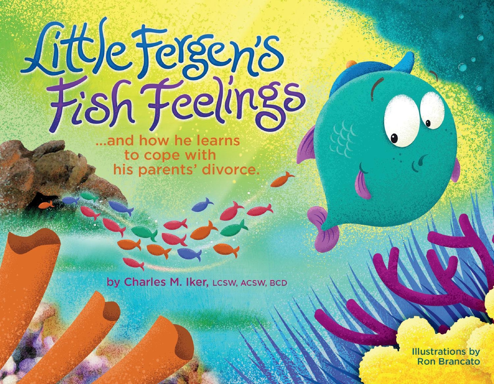 Little Fergen's Fish Feelings: ...And How He Learns to Cope with his ...