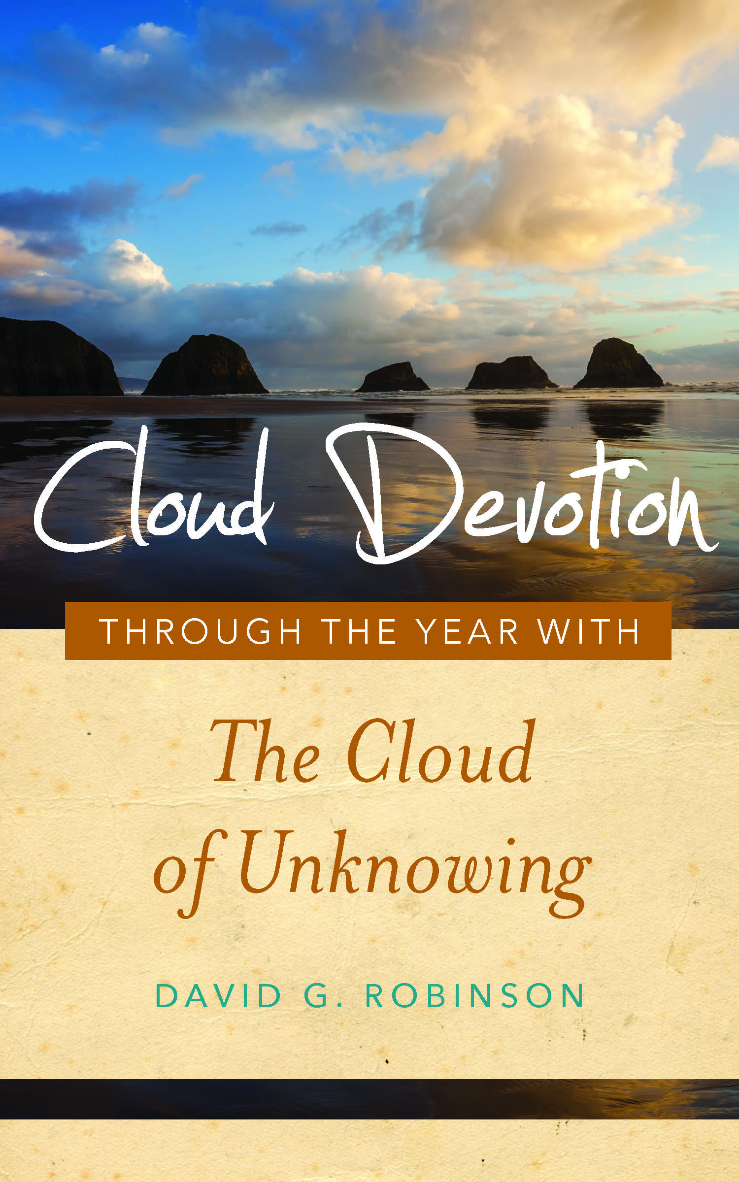 Cloud Devotion: Through the Year with the Cloud of Unknowing by David G ...