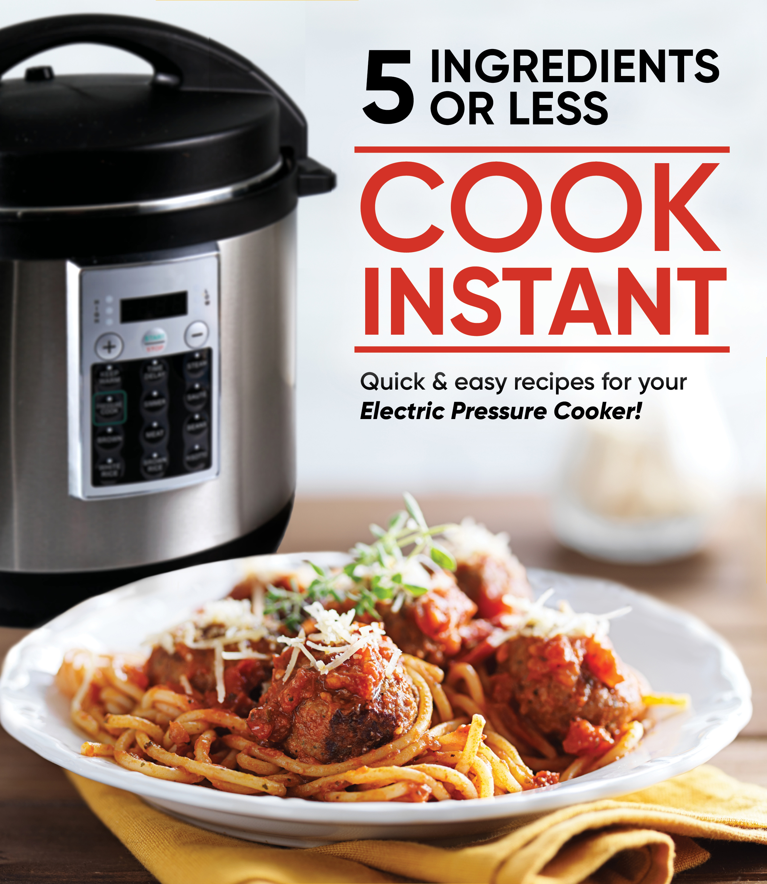 Cook Instant 5 Ingredients or Less: Quick & Easy Recipes for Your ...