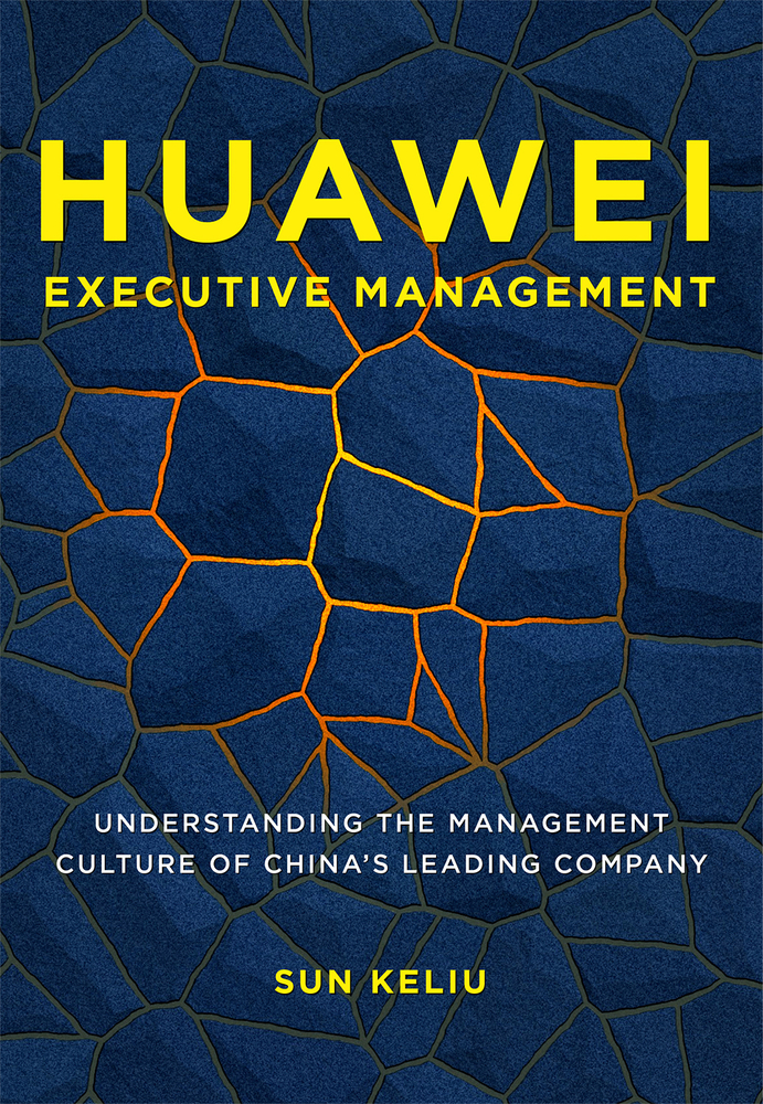 Huawei Executive Management: Understanding the Management Culture of ...