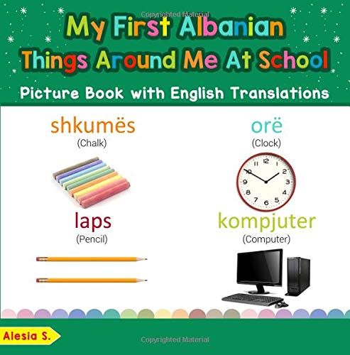 My First Albanian Things Around Me at School Picture Book: Bilingual ...