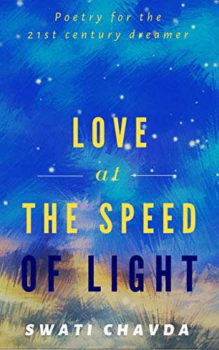 Love at the Speed of Light by Swati Chavda | Goodreads