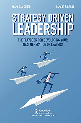 Strategy-Driven Leadership: The Playbook for Developing Your Next ...
