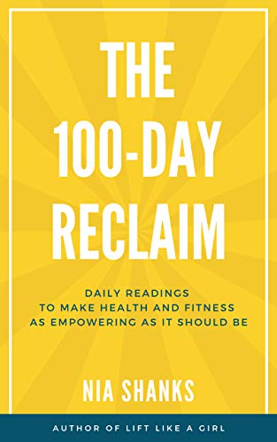The 100-Day Reclaim: Daily Readings to Make Health and Fitness as ...