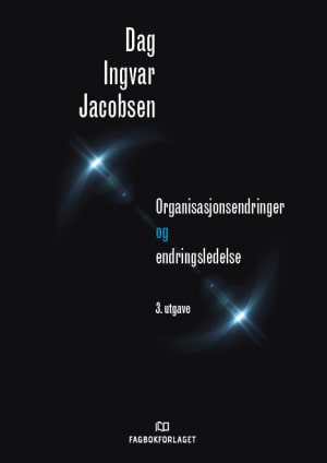 Organisasjonsendringer og endringsledelse by Dag Ingvar Jacobsen | Goodreads