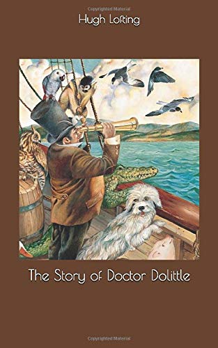 The Story of Doctor Dolittle by Hugh Lofting | Goodreads