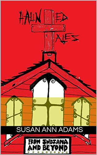 Haunted Tales from Indiana and Beyond by Susan Ann Adams | Goodreads