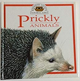 Prickly Animals (Kenneth Lilly's Animal Ark) by Kenneth Lilly | Goodreads