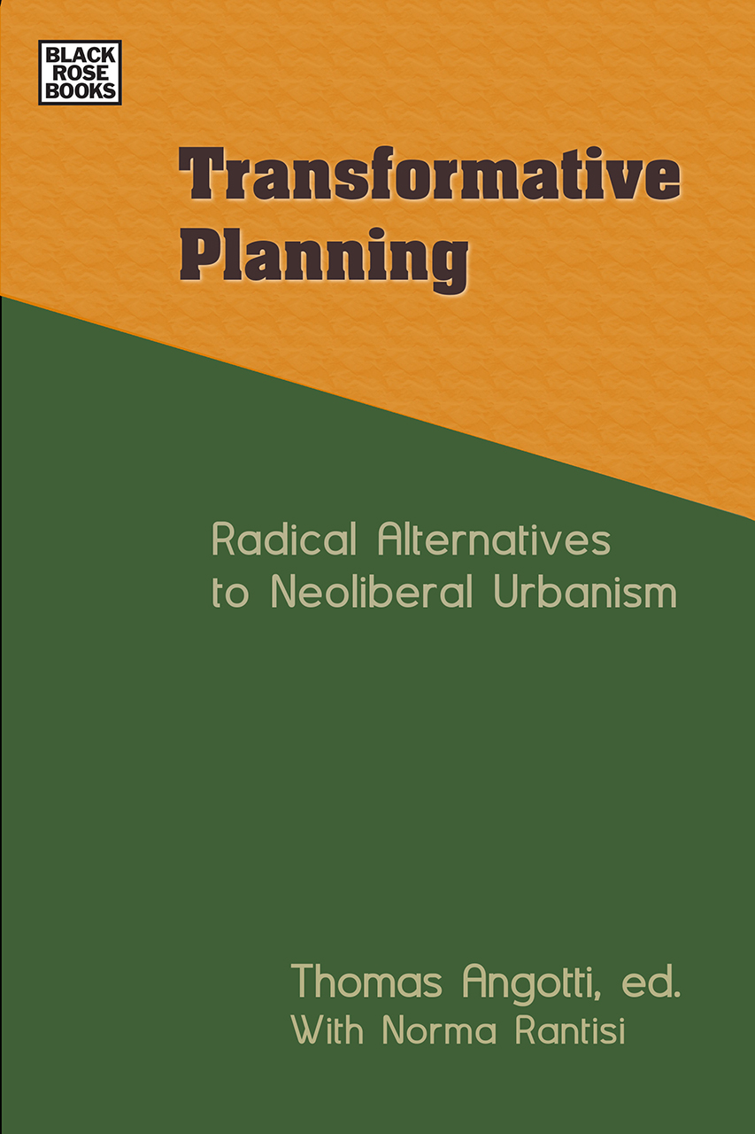 Transformative Planning: Radical Alternatives to Neoliberal Urbanism by ...