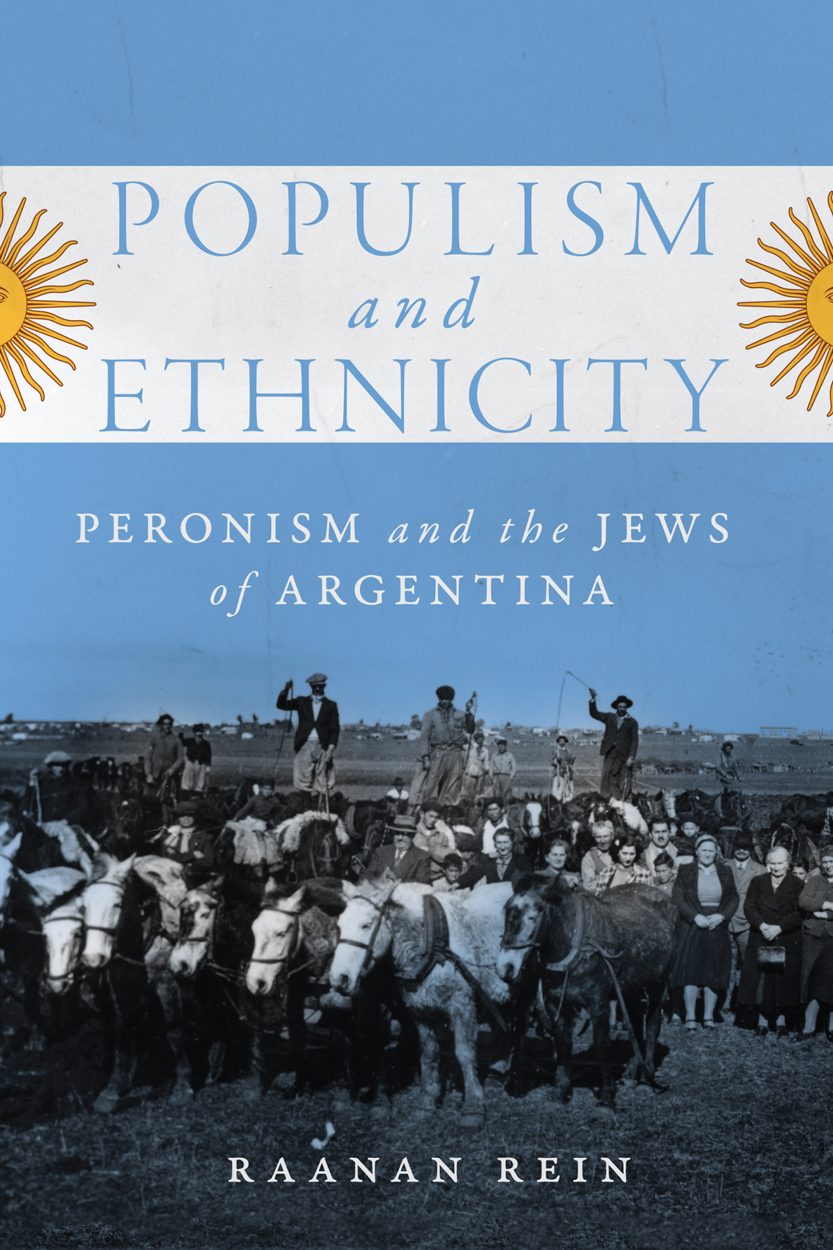 Populism and Ethnicity: Peronism and the Jews of Argentina (Volume 1 ...