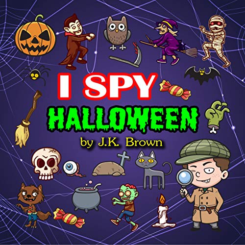I Spy Halloween: I Spy Books for Kids by J.K. Brown | Goodreads