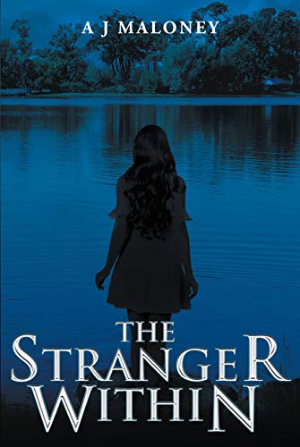The Stranger Within by A.J. Maloney | Goodreads