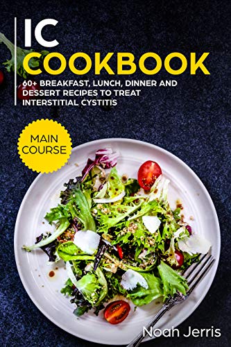 IC Cookbook: MAIN COURSE - 60+ Breakfast, Lunch, Dinner and Dessert ...