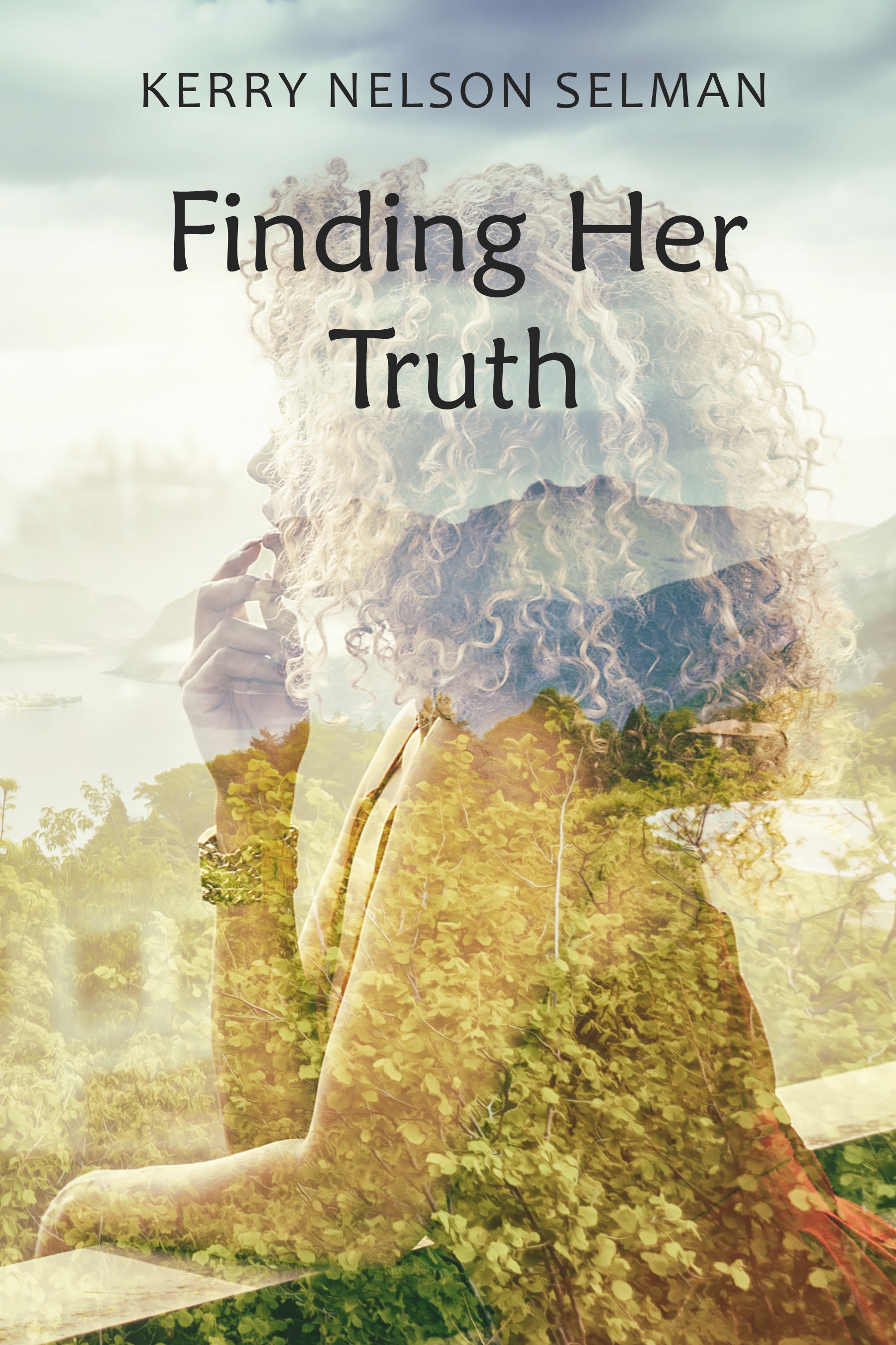 Finding Her Truth by Kerry Nelson Selman | Goodreads