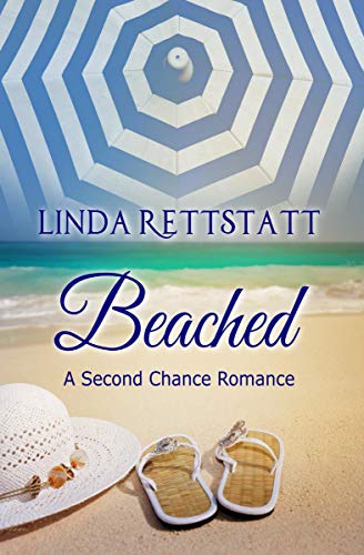 Beached: A Second Chance Romance by Linda Rettstatt | Goodreads