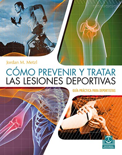 Cómo prevenir y tratar las lesiones deportivas (Color) (Medicina ...