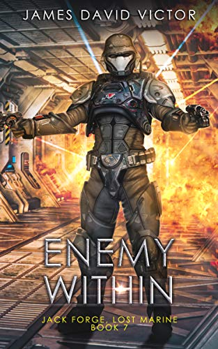 Enemy Within (Jack Forge, Lost Marine #7) by James David Victor | Goodreads