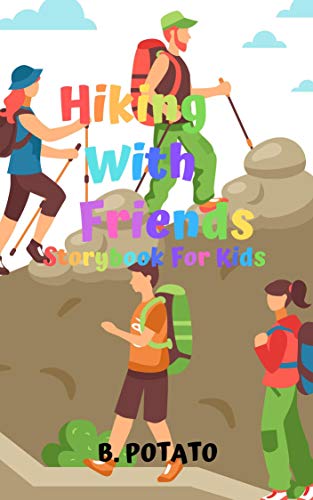 Hiking With Friends Storybook For Kids: Story Book for Kids Age 2-7 ...