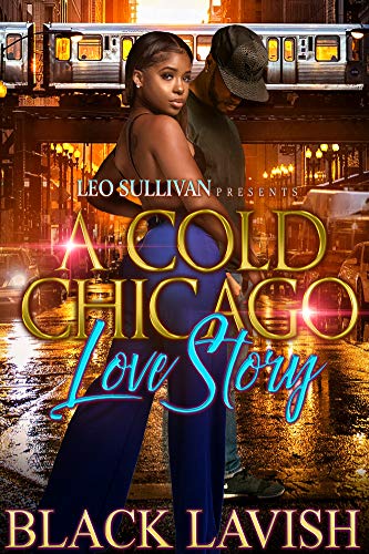 A Cold Chicago Love Story by Black Lavish | Goodreads