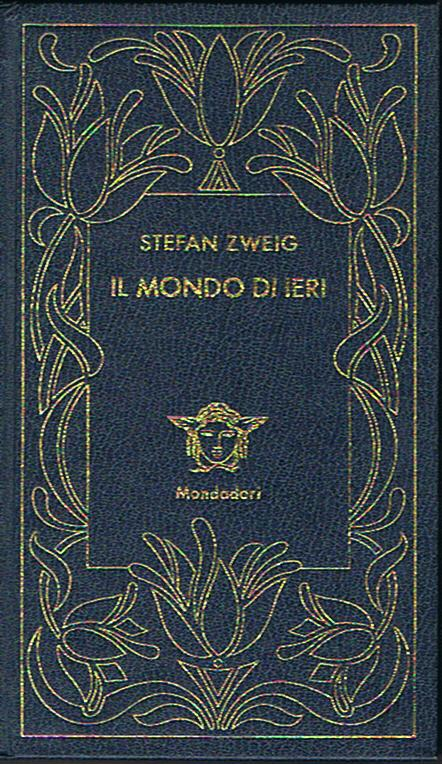 Il mondo di ieri by Stefan Zweig | Goodreads