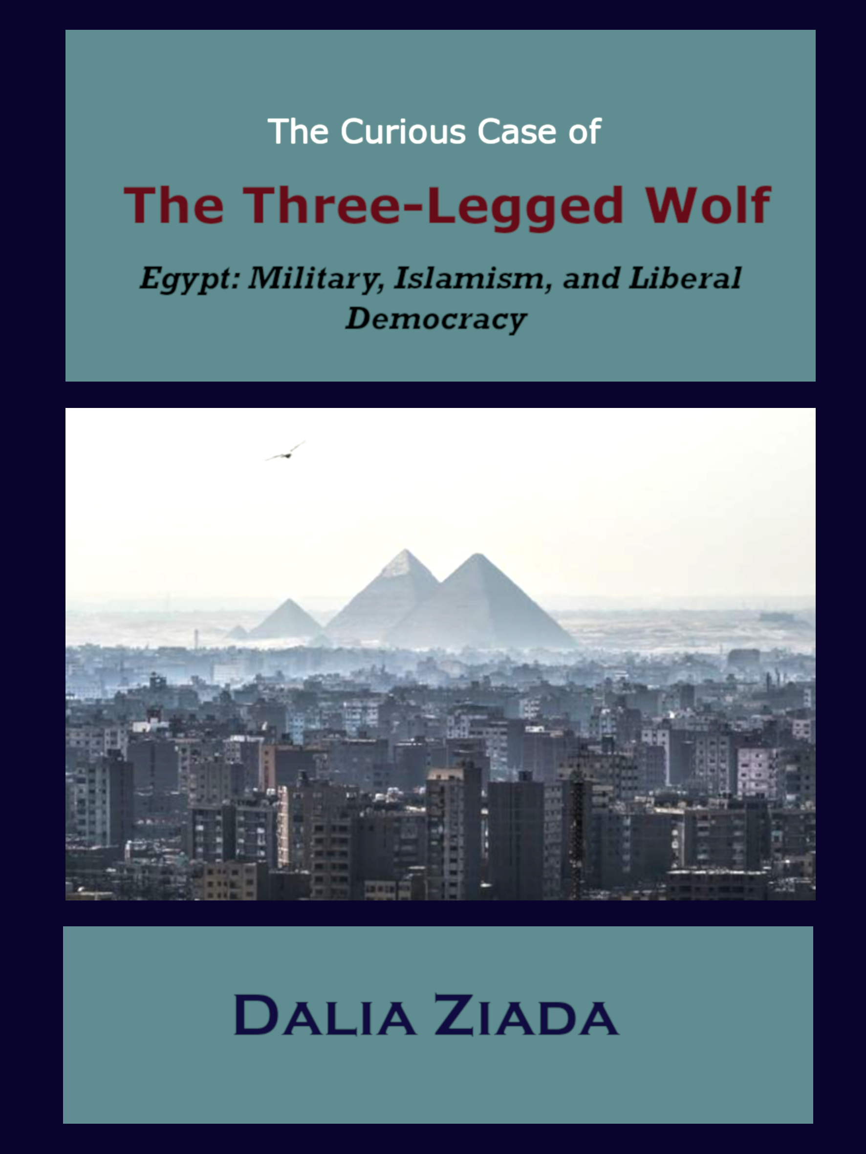The Curious Case of the Three-Legged Wolf by Dalia Ziada | Goodreads