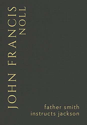 Father Smith Instructs Jackson (Noll Library) by John Francis Noll ...